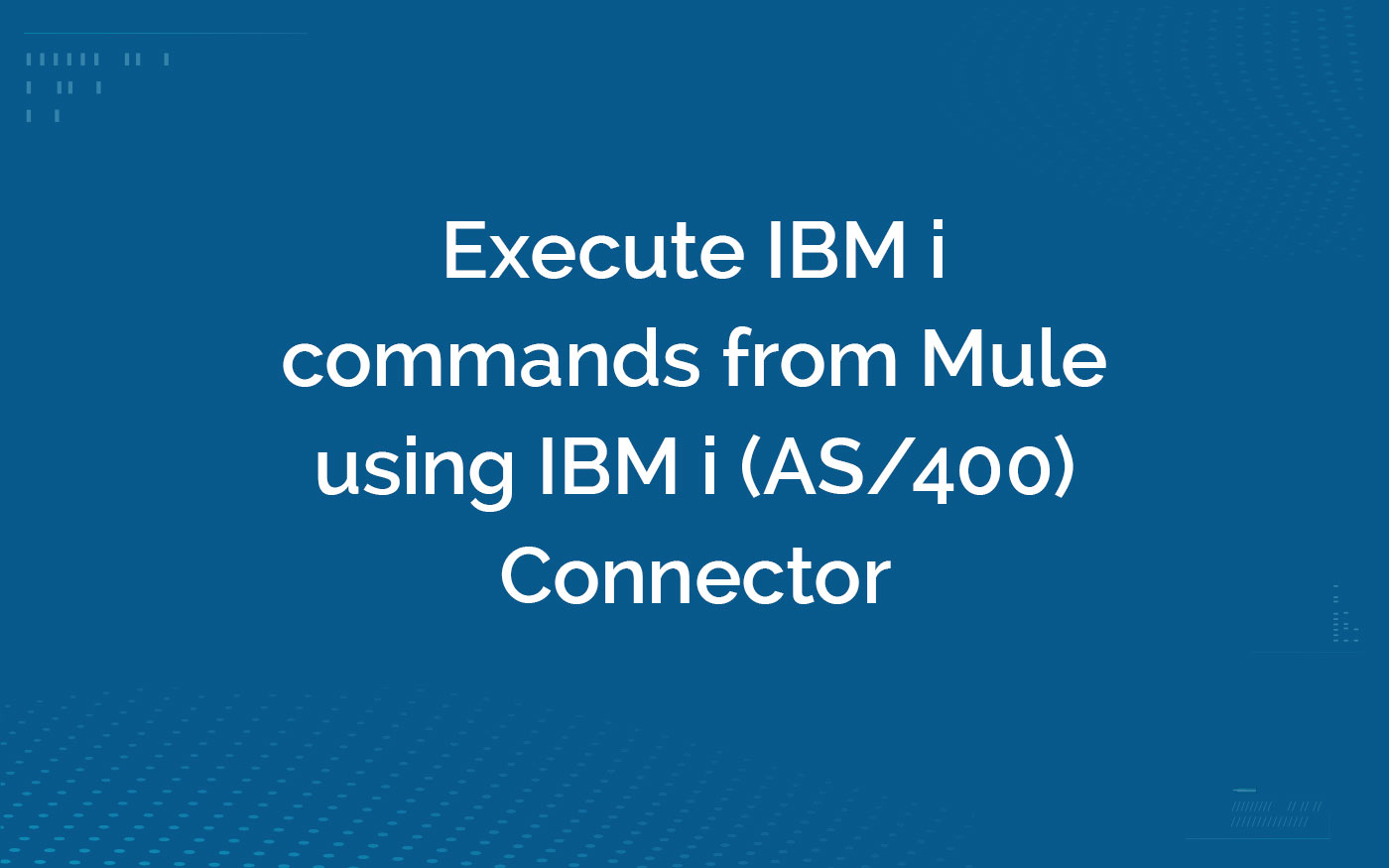 Execute IBM i commands from Mule using AS400 Connector