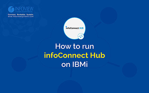 How to run infoConnect Hub on IBM i - Infoview Systems Inc.
