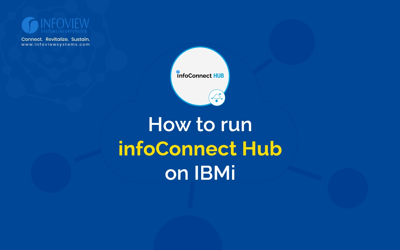 How to run infoConnect Hub on IBM i - Infoview Systems Inc.