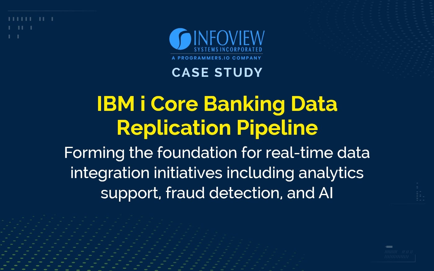 IBM i Core Banking Data Replication Pipeline - Infoview Systems Inc.